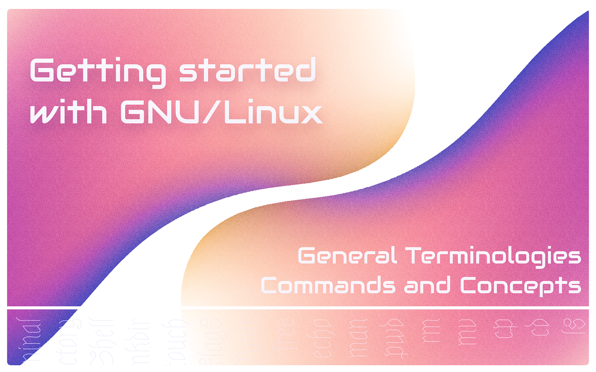 Getting Started with Linux. This is an article for Linux Newbies… | by ...