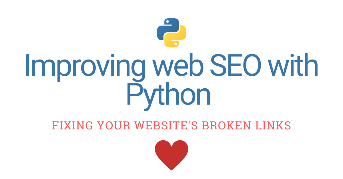 Improve Web Seo With Python Fixing Broken Links Python In Plain English