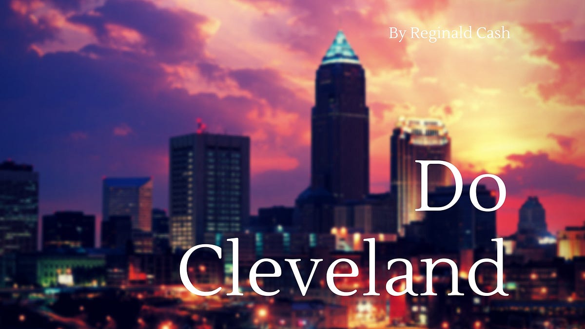 What it means to Do Cleveland.. People in Cleveland are highly… | by ...