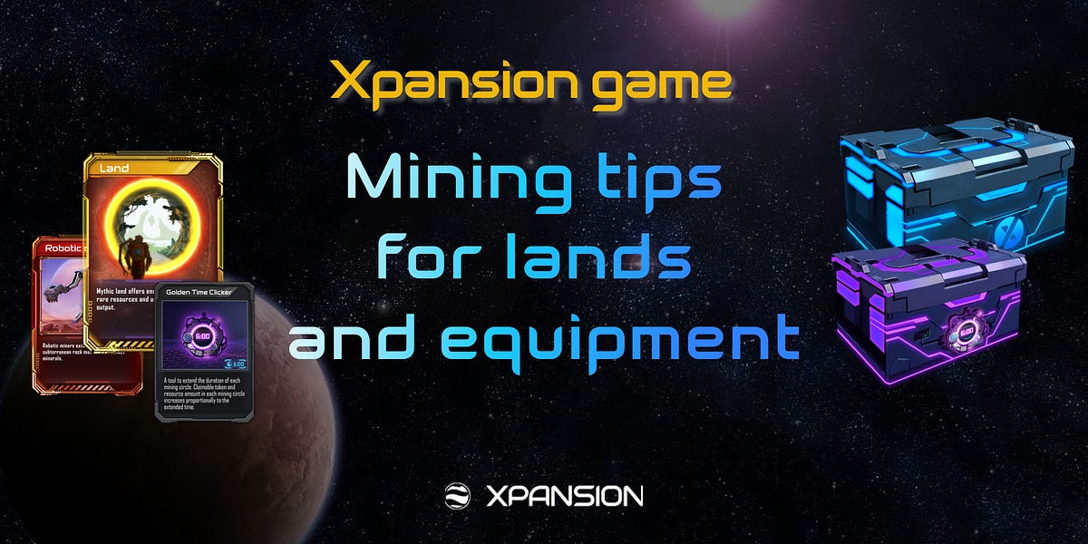 Xpansion Game Mining Tips For Lands And Equipment | by xpansion game ...