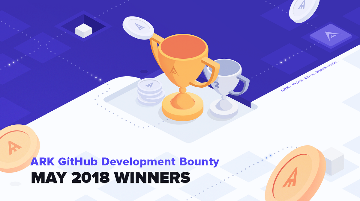 May 2018: GitHub Development Bounty Winners | by Rok Černec | ARK.io ...