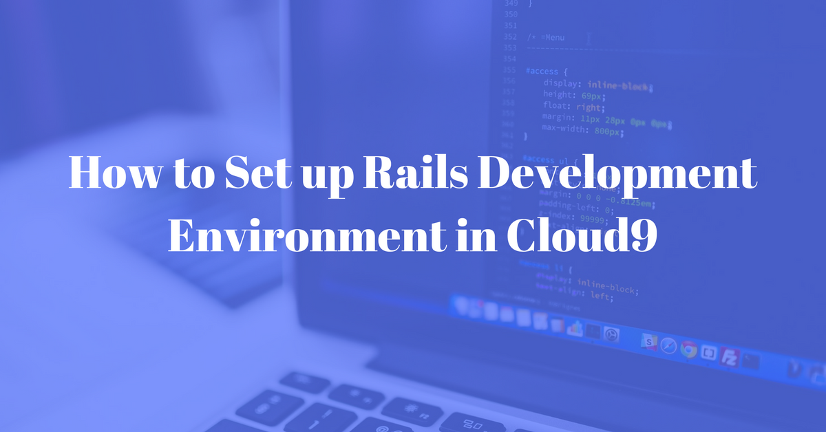 How to Set Up Your Rails Development Environment in Cloud9 | by Thiam Hock Ng | Singapore Rails ...