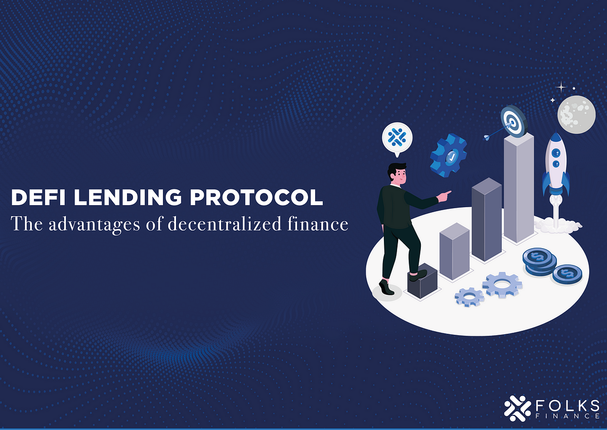 DeFi Lending Protocol: the advantages of decentralized finance | by ... DeFi Lending Protocol: the advantages of decentralized finance | by ...