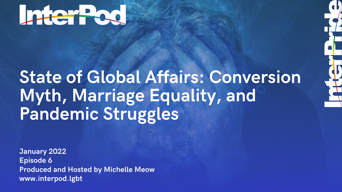 State of Global Affairs: Conversion Myth, Marriage Equality, and ...