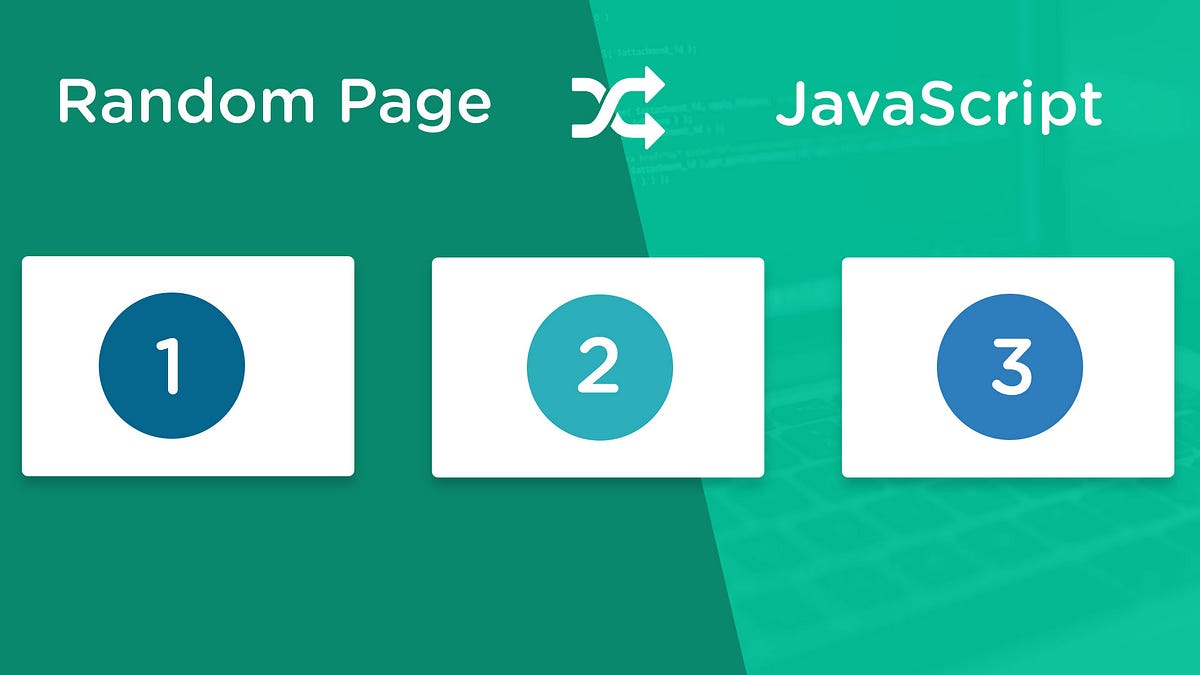 Random Page con Javascript. Así que quieres tener diferentes… | by ...