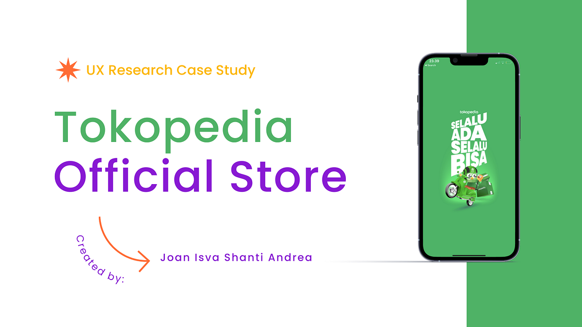 UX Research Case Study: Tokopedia Official Store | by Joan Isva Shanti ...