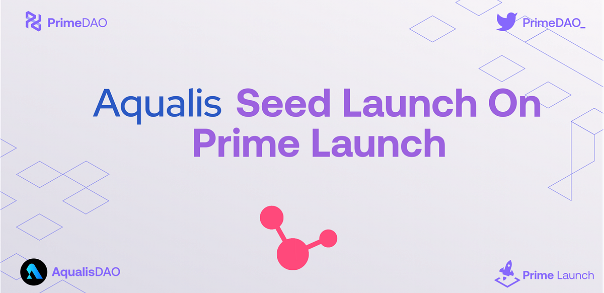 Aqualis Seed Launch on Prime Launch | by PrimeDAO | PrimeDAO | Nov ...