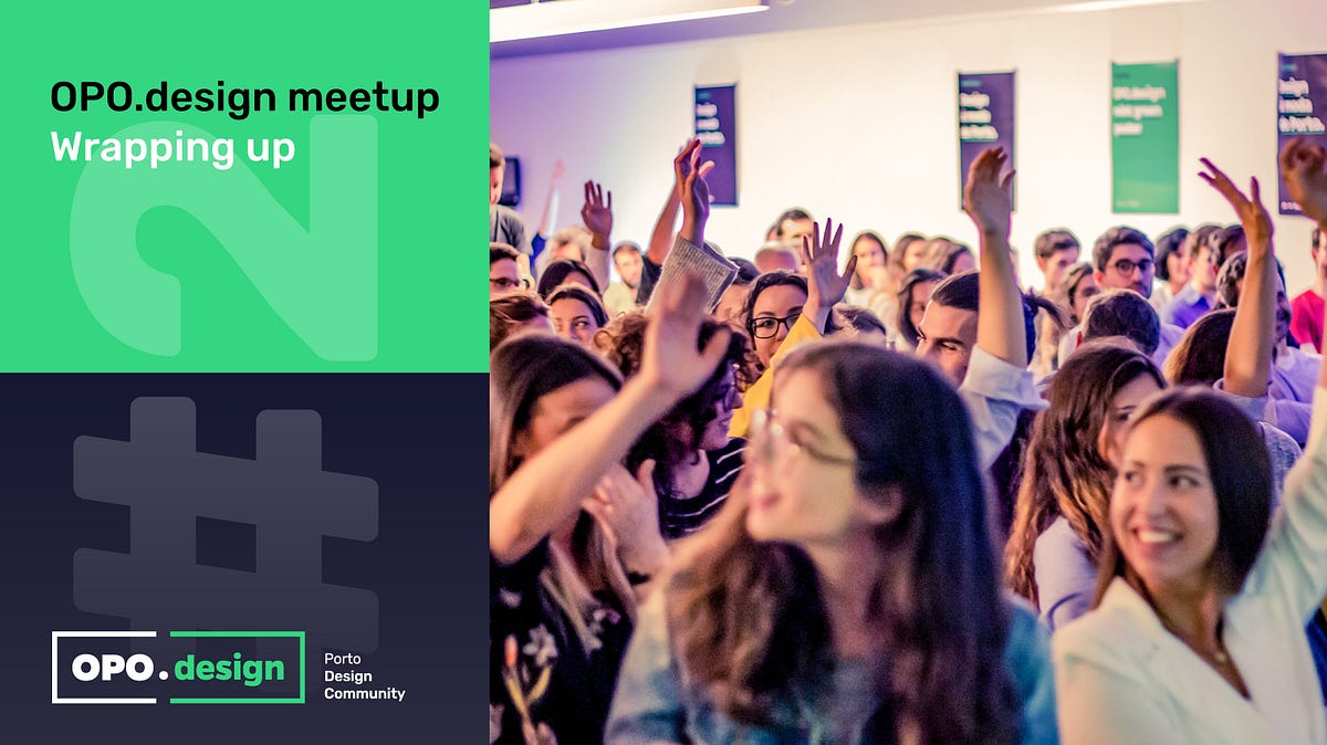 OPO.design meetup #2: Wrapping Up 👋 | by Marco Oliveira | OPO.network ...