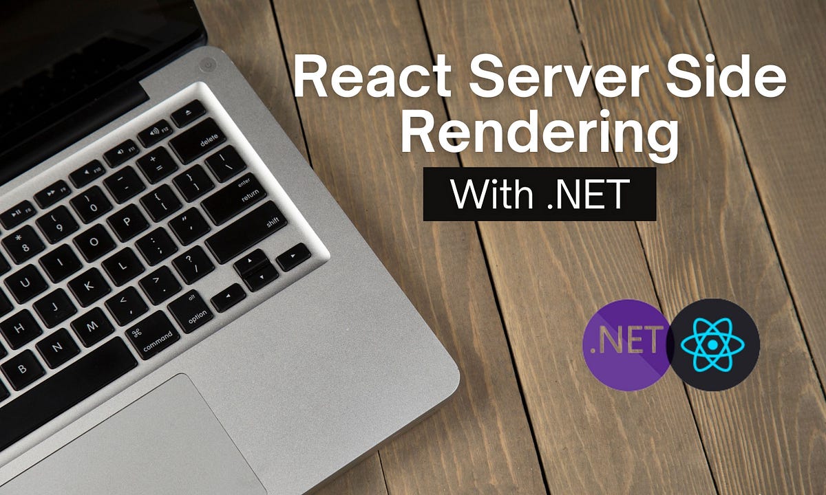 React Server-side Rendering with ReactJS.NET | by INDRAJITH EKANAYAKE ... React Server-side Rendering with ReactJS.NET | by INDRAJITH EKANAYAKE ...