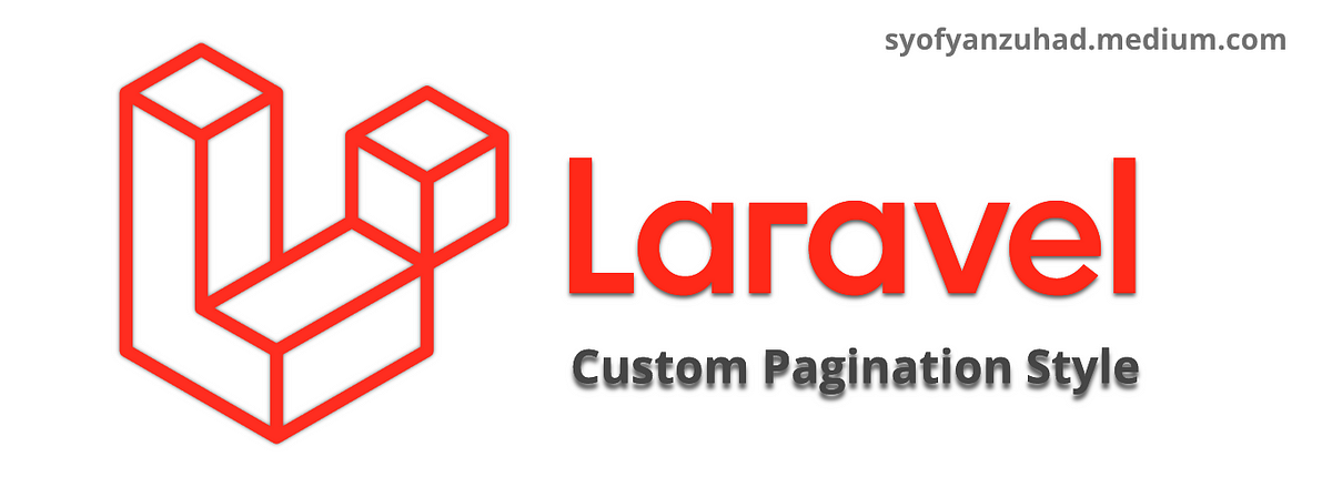 Laravel Custom Pagination Style Jangan Sungkan Untuk Berbagi Klik Jika… By Syofyan Zuhad