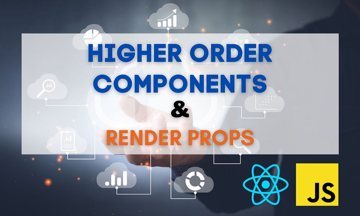 React Higher-Order Components and Render Props Patterns | by Vladimir ... React Higher-Order Components and Render Props Patterns | by Vladimir ...