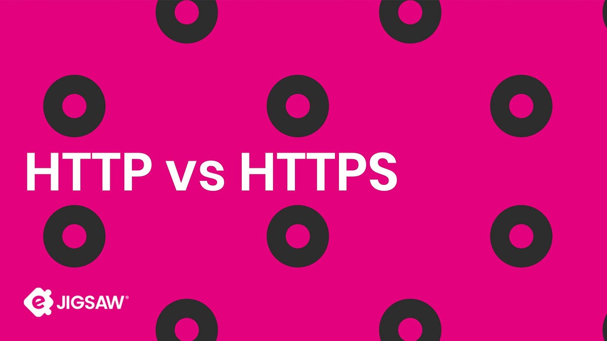 HTTP Vs HTTPS What Does It Mean By EJIGSAW Ltd Medium