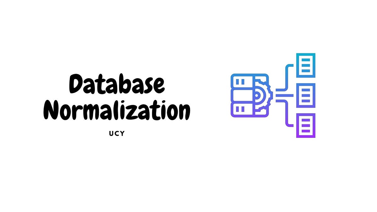 Database Normalization. Database normalization is a crucial… | by Uğur ...