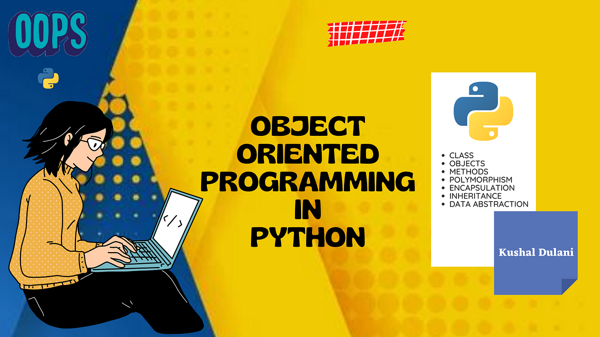 The One-Stop Guide to OOP in Python: Learn Everything You Need to Know ... The One-Stop Guide to OOP in Python: Learn Everything You Need to Know ...