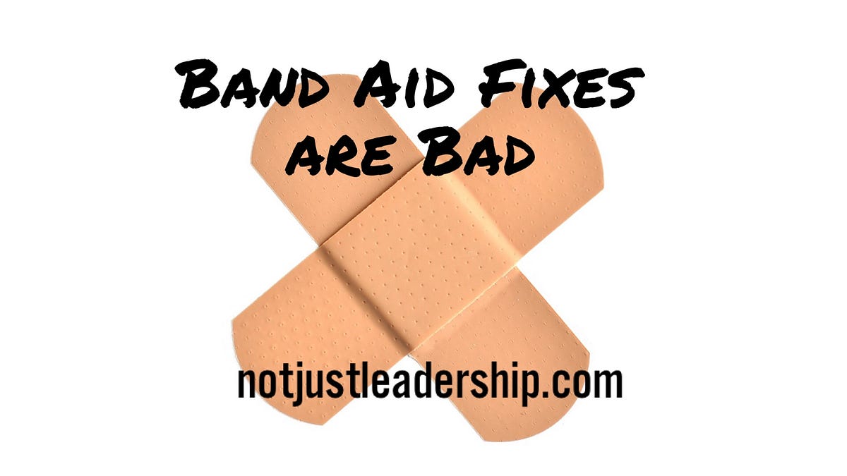 Band-Aid Fixes are Bad. Does it take too long to complete your… | by ...