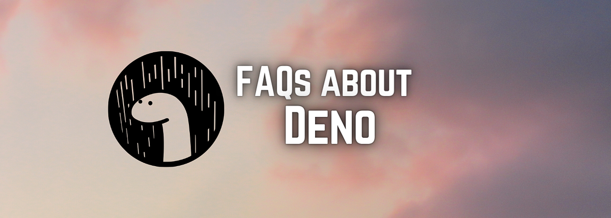 FAQs about Deno | The JS runtimes
