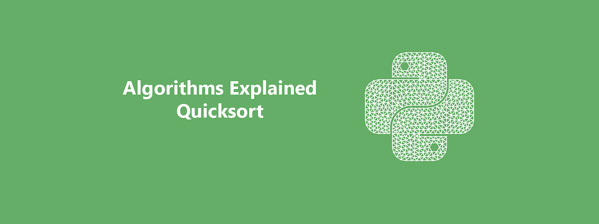 Algorithms Explained: Quicksort. Today we’ll look at a very important ...