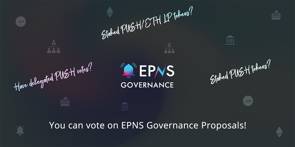 EPNS Enables Snapshot Voting for PUSH and PUSH/ETH LP Stakers! | by Aiswarya Walter | Push ...