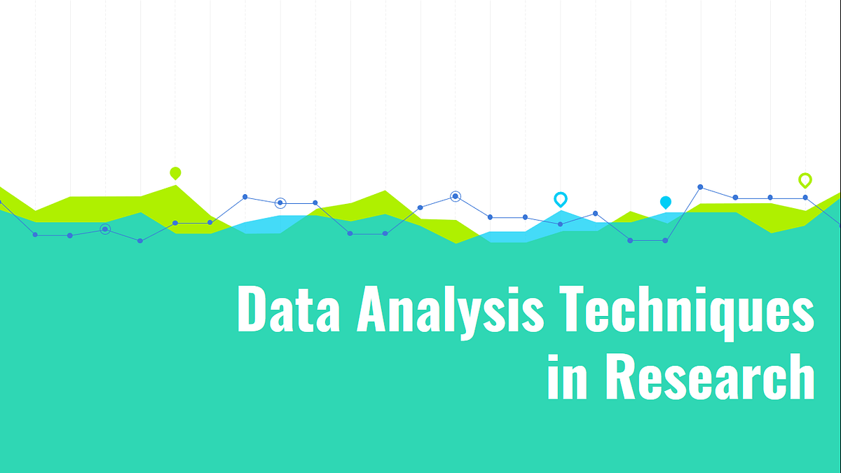 Data Analysis Techniques in Research | by Daniel Tope Omole | Nerd For ...