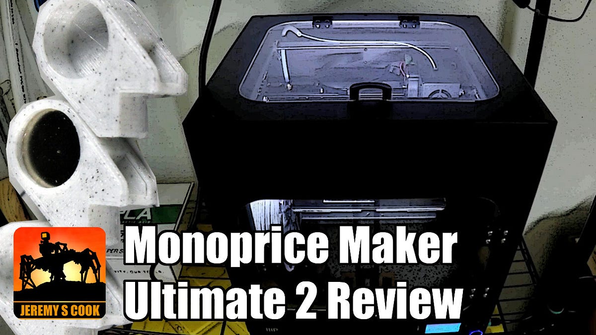 Monoprice Maker Ultimate 2 Review and First Uses | by Jeremy S. Cook ...
