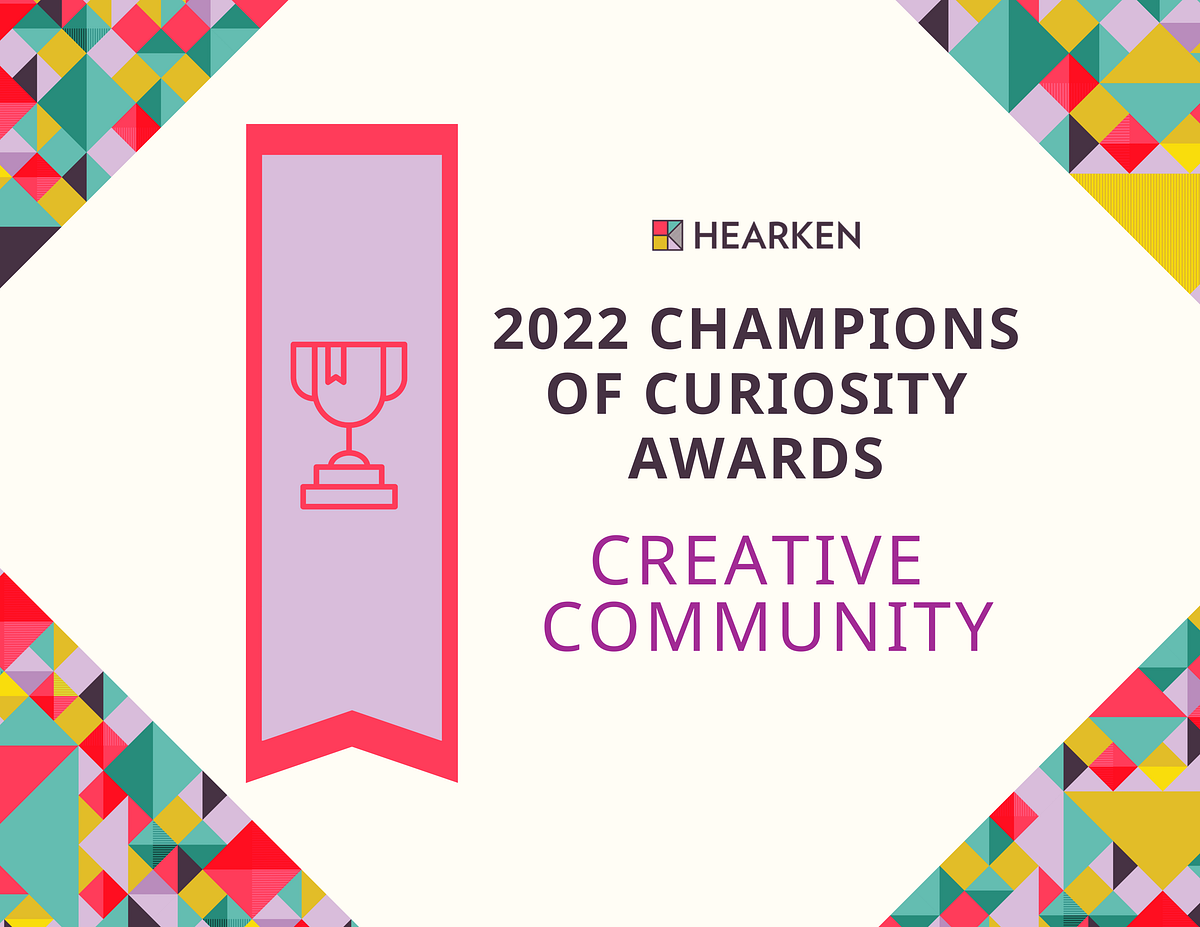 Creative Community: Champions of Curiosity Awards 2022 | by Jennifer ...
