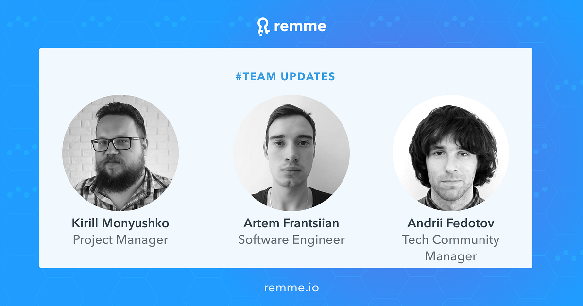 Meet the latest additions to the REMME team | by Remme | Remme Protocol ...