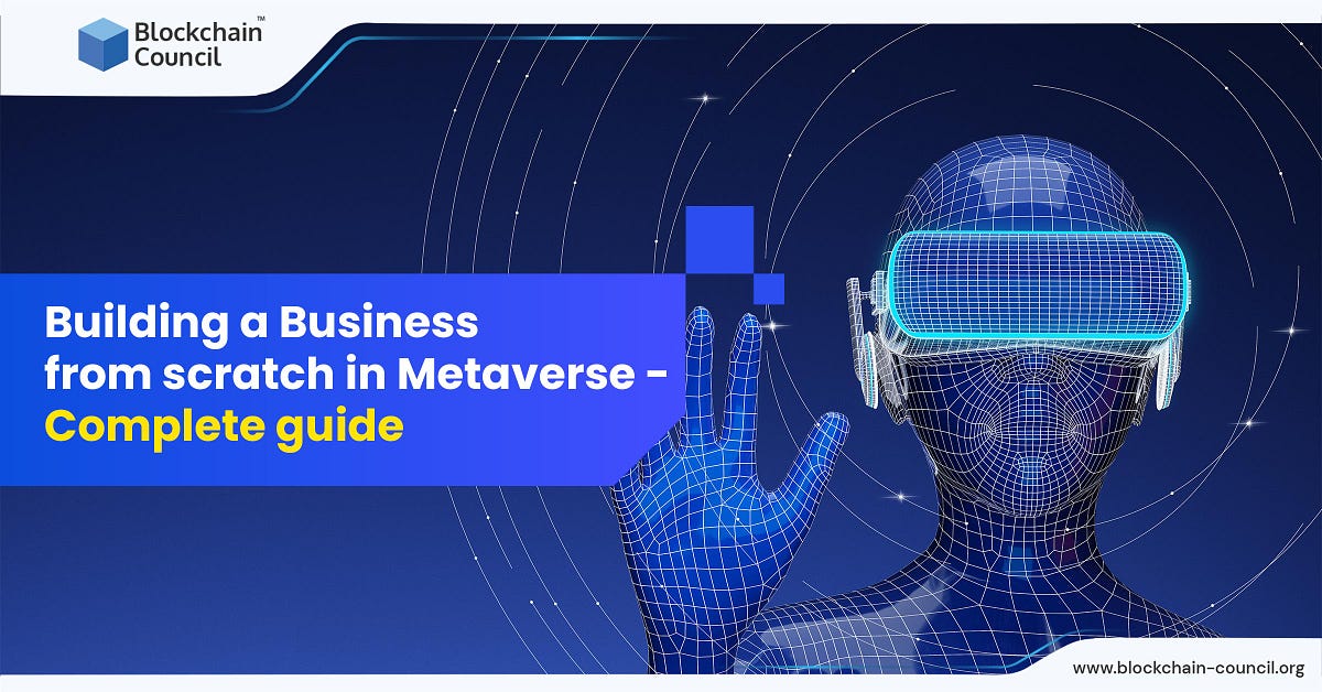 Building a Business from scratch in Metaverse — Complete guide | by ...