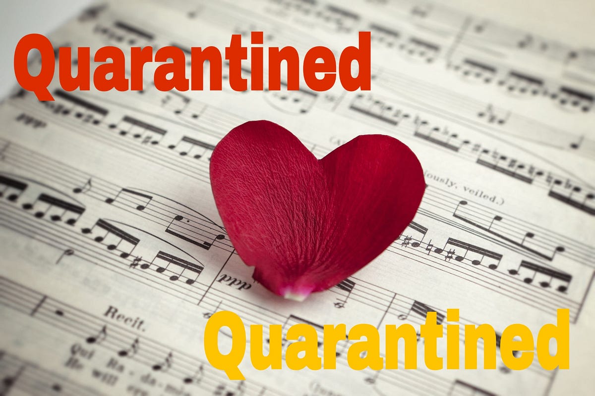 Love Songs That Apply To Quarantine Life! | by Arthur Lee Brown | Medium