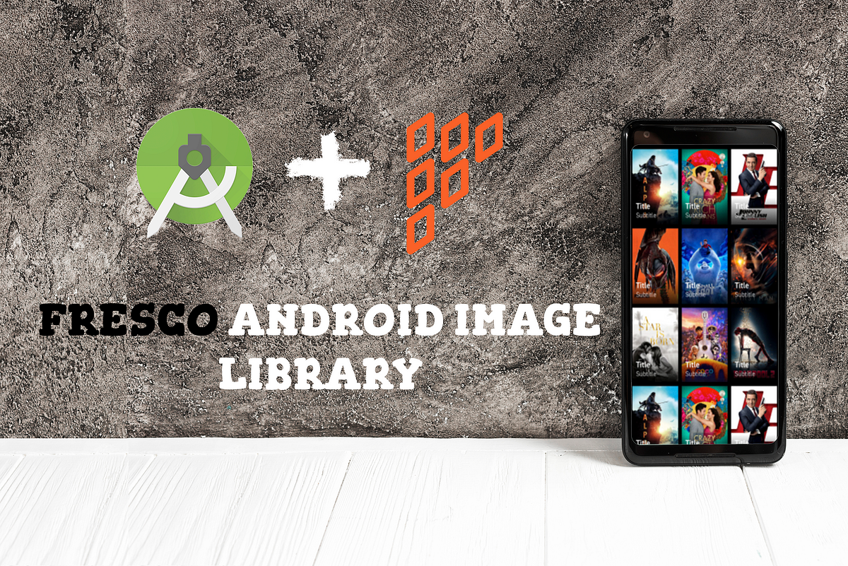 Fresco — Android Image Library🖼 Powerful Image Displaying Management… By Ali Azaz Alam