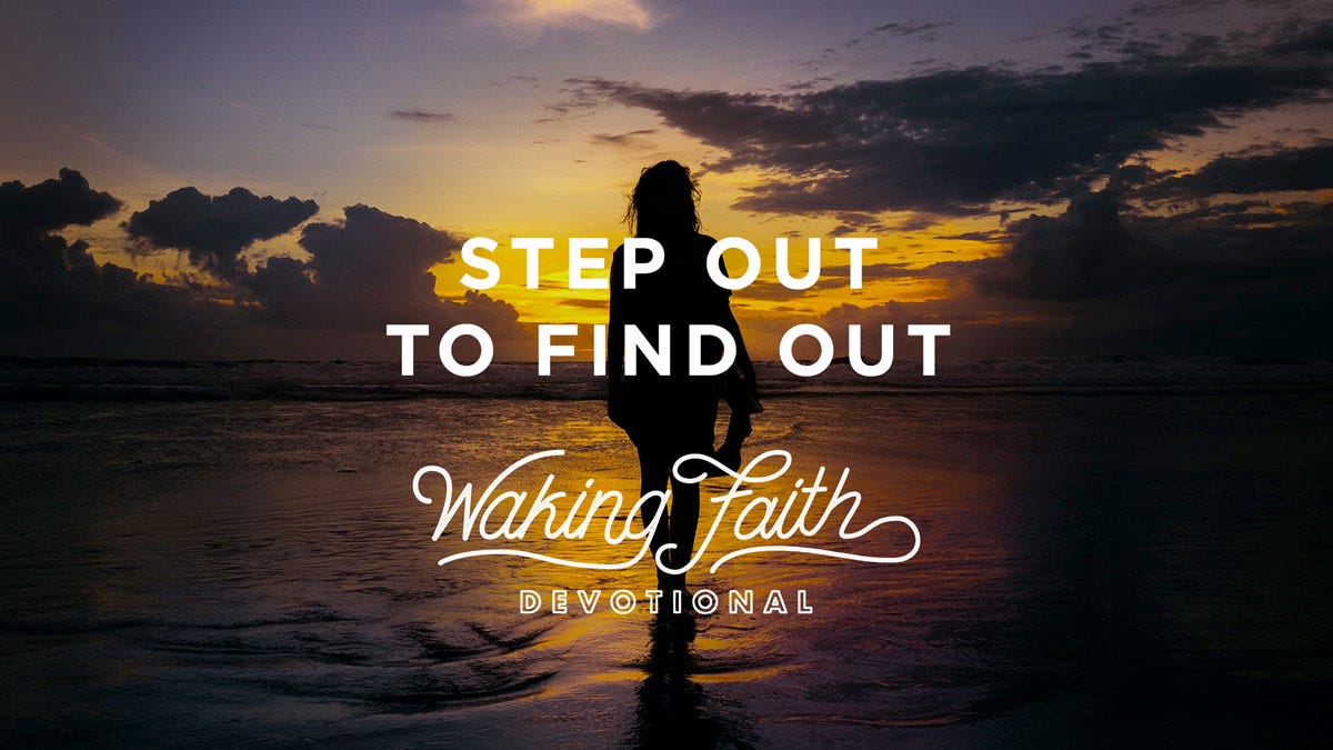 Step Out to Find Out. “Shortly before dawn Jesus went out to… | by ...