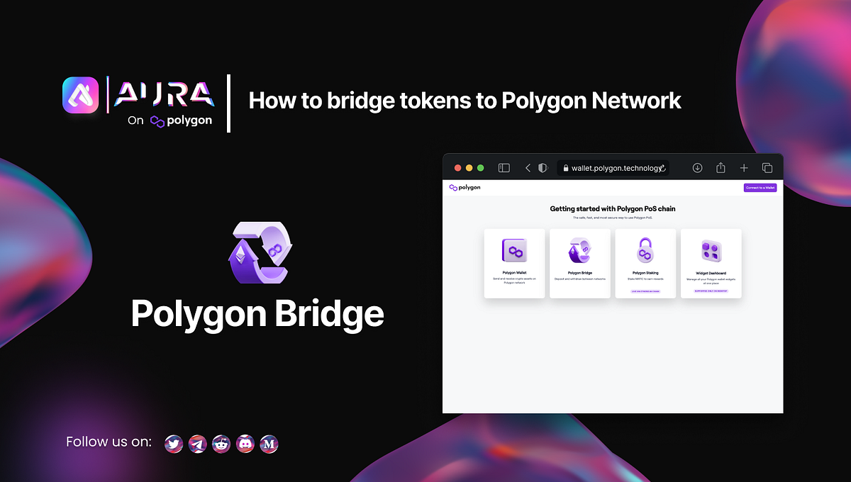 How to bridge tokens to Polygon Network | by AuraSwap | AuraSwapDEX | Medium
