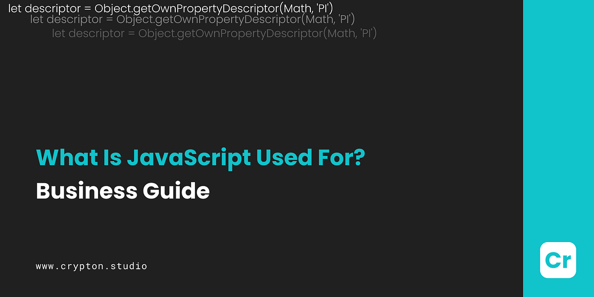 What Is JavaScript Used For? — Business Guide | by Crypton Studio | Medium