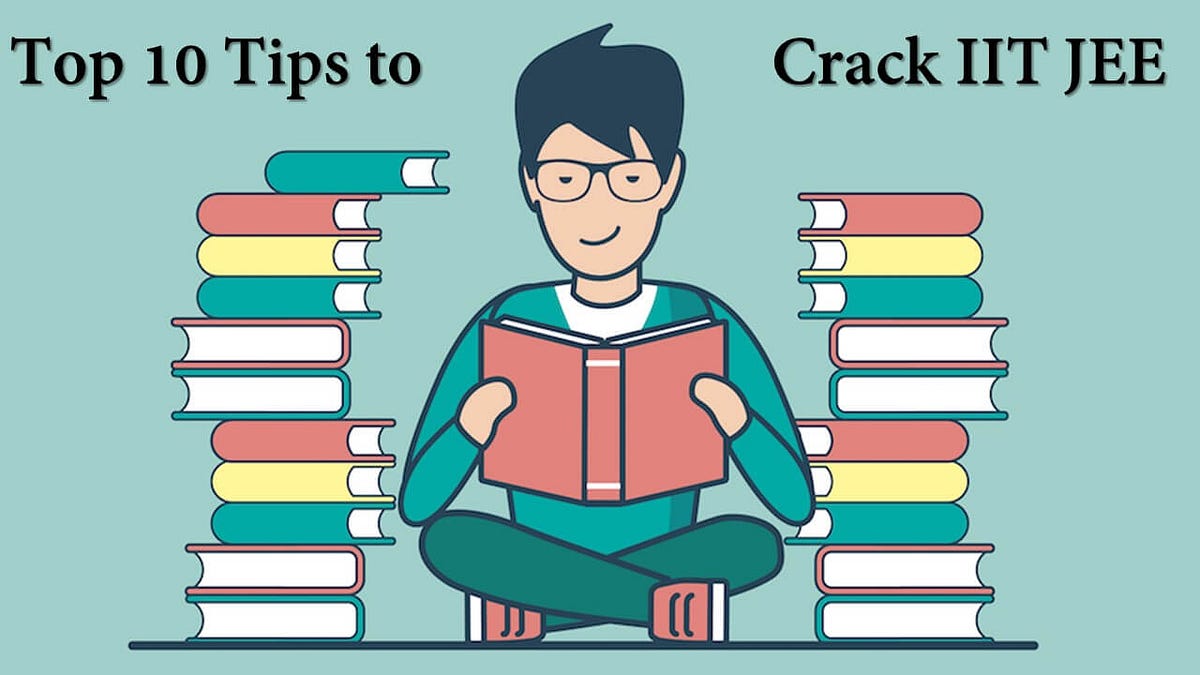Ten Tips To Get Selected Into a Major IIT With a Good Rank | by Edu ...