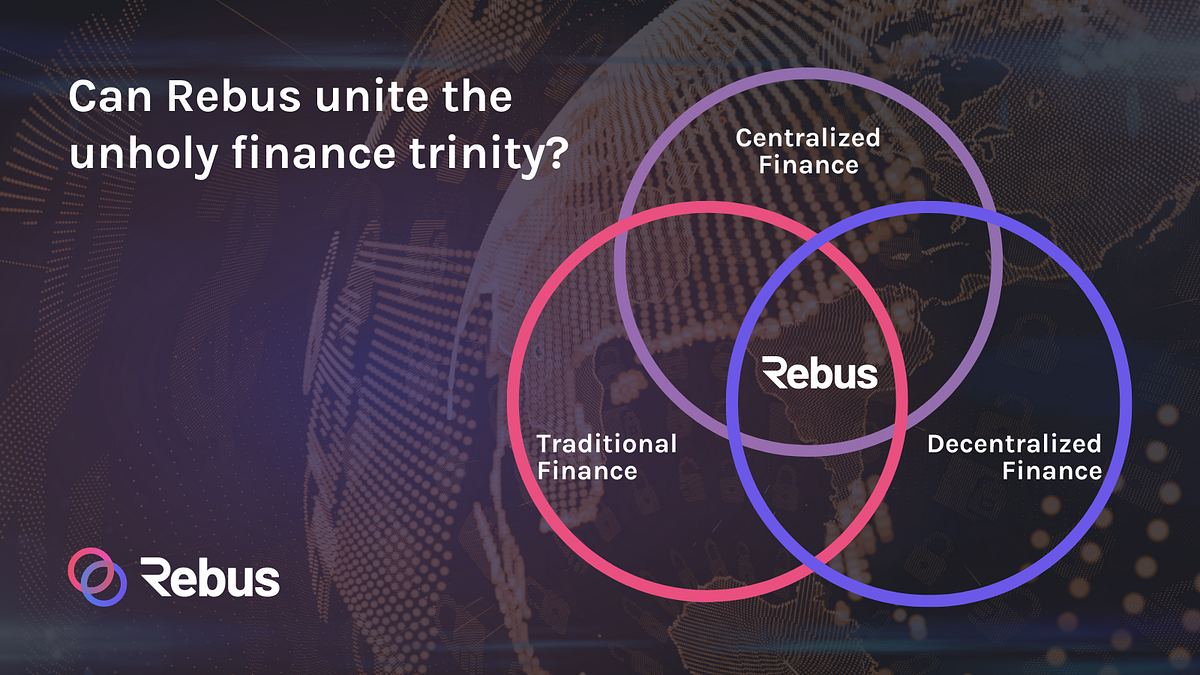Can Rebus unite the unholy finance trinity? | by Rebus | Medium