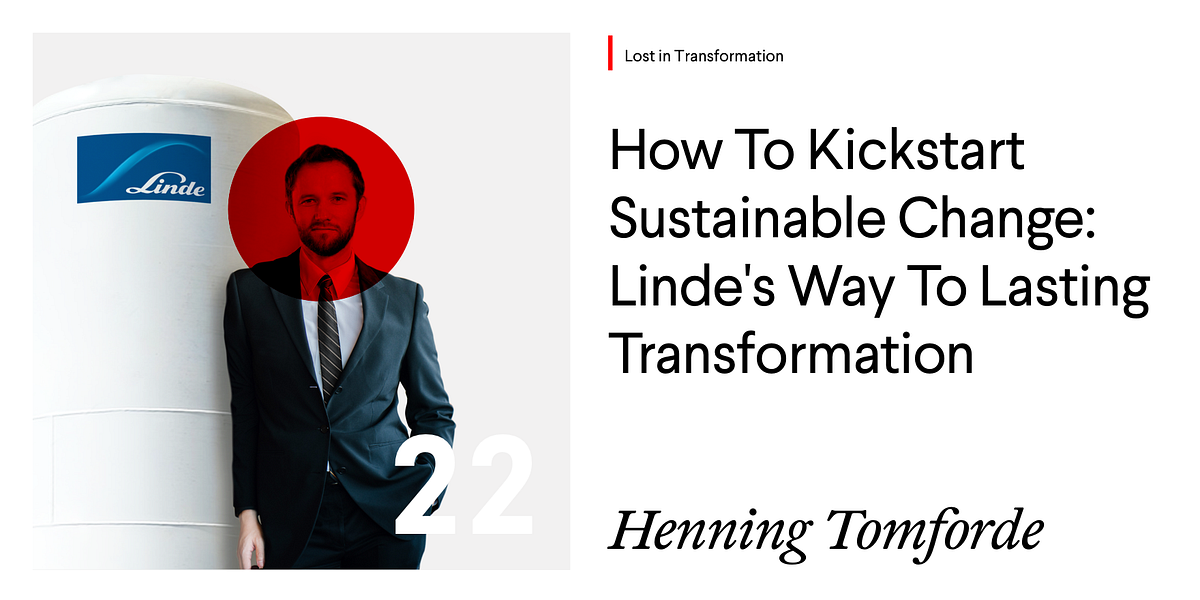 How To Kickstart Sustainable Change: Linde’s Way To Lasting ...