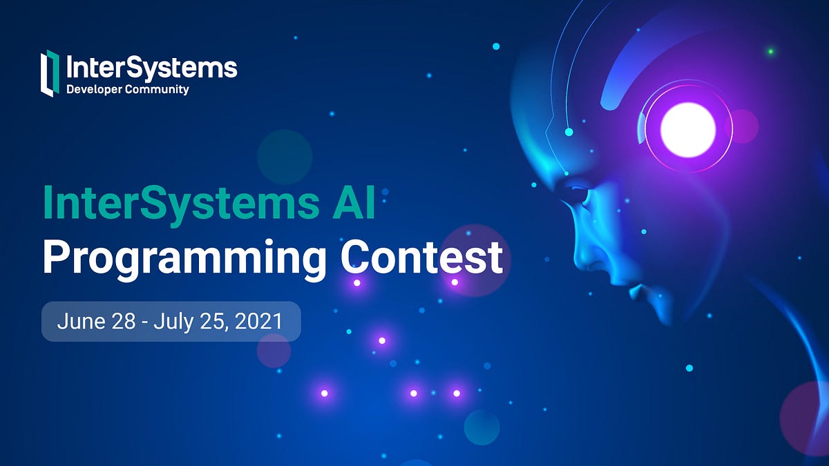InterSystems AI Programming Contest | by InterSystems DC | Medium