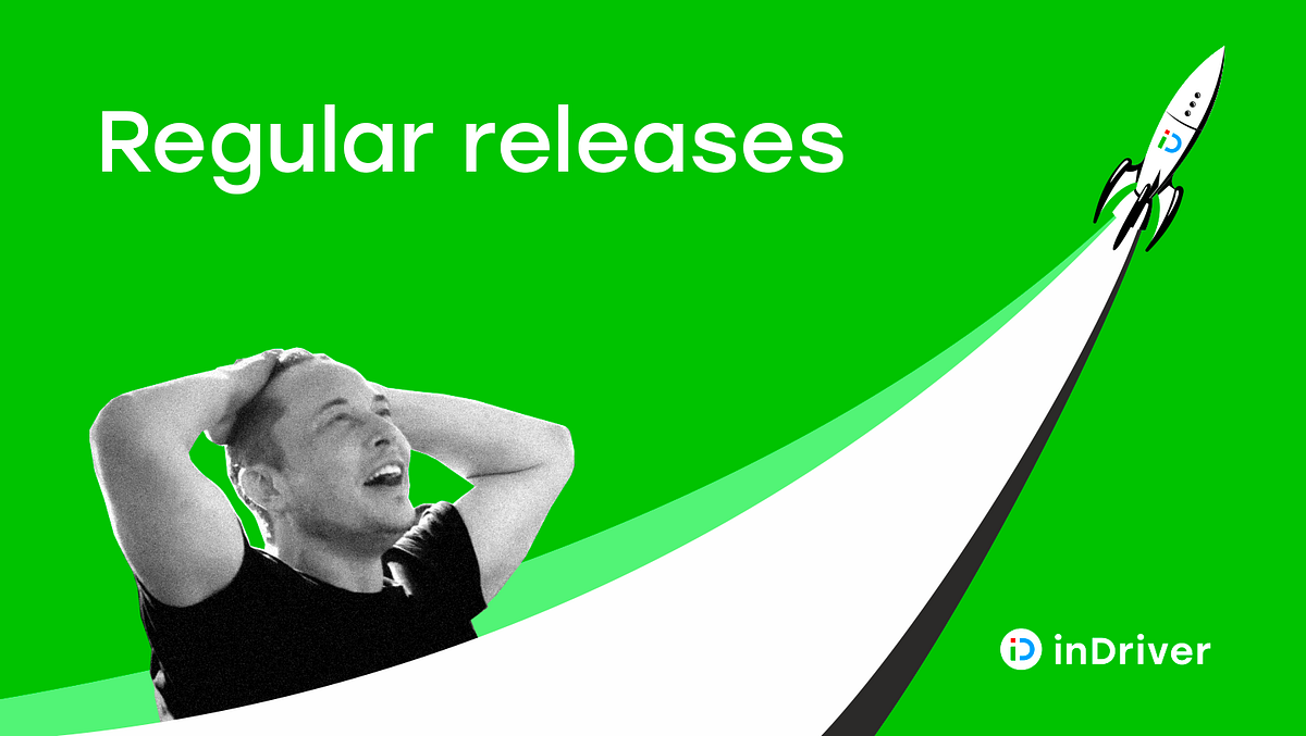 How inDriver switched to regular app releases | inDriver Tech
