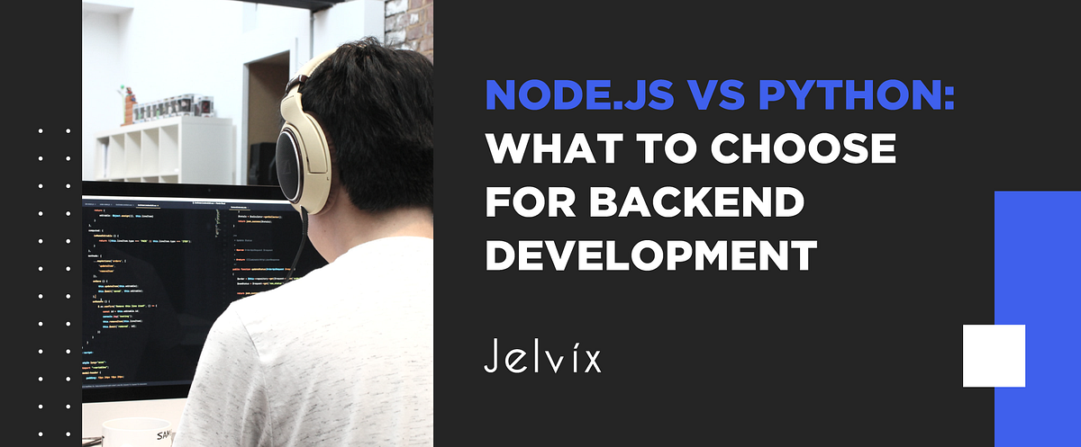 Node.js vs Python: What to Choose for Backend Development | by Sasha ...