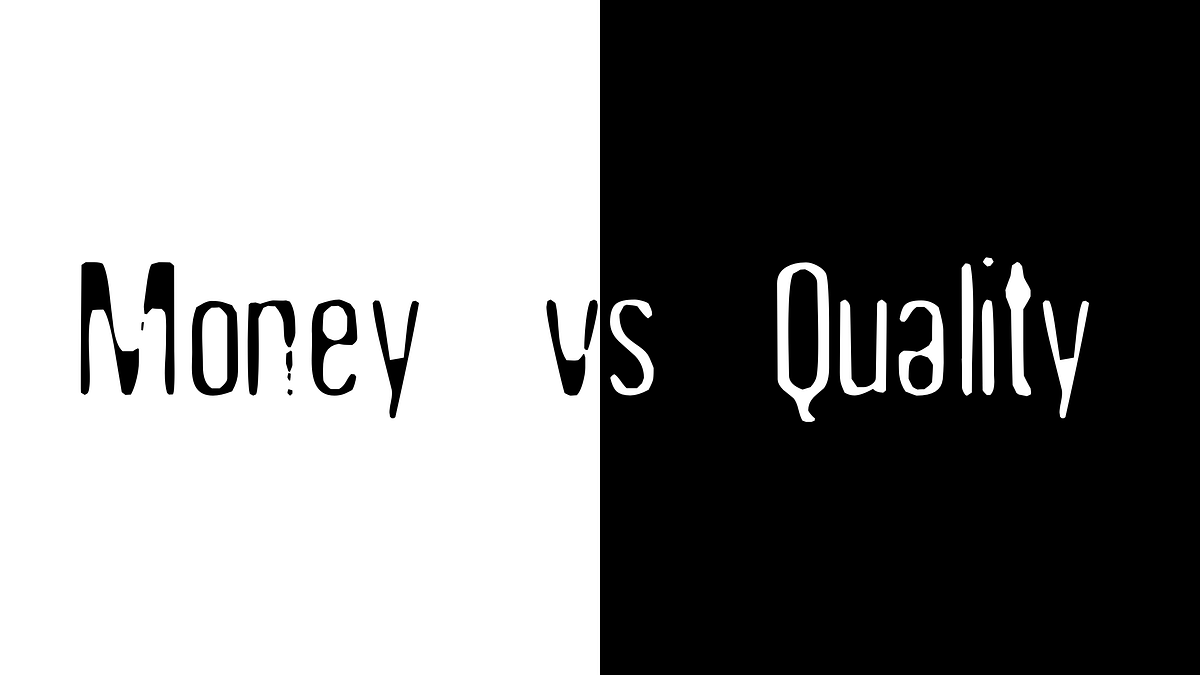 Money vs. Quality (polyglot). What if we would focus on the product ...