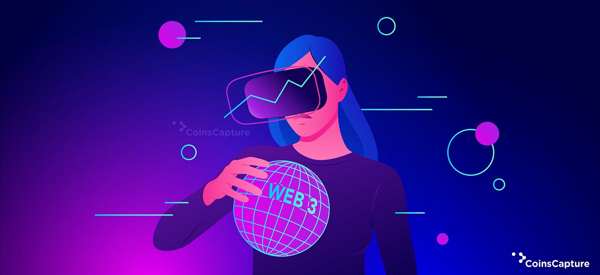 How Do Web3 And The Metaverse Fit Together? | by Coinscapture | CoinsCapture | Dec, 2022 | Medium