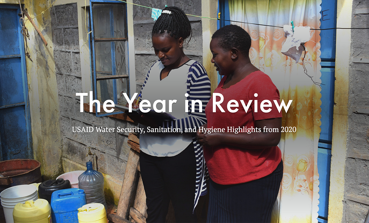 The Year in Review. USAID Water Security, Sanitation, and… | by USAID ...