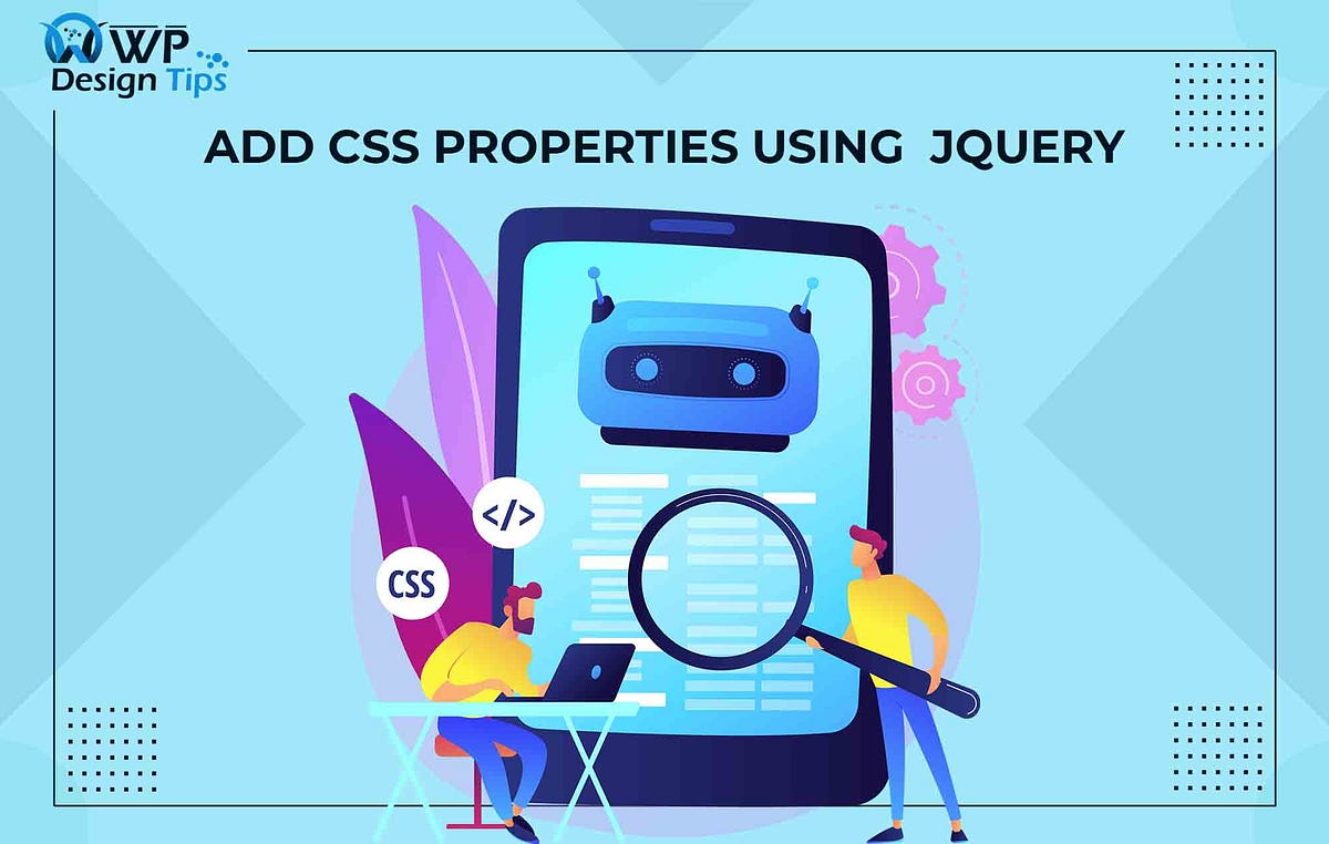 How To Add Css Properties Using Jquery By Wpdesigntips Medium 7757