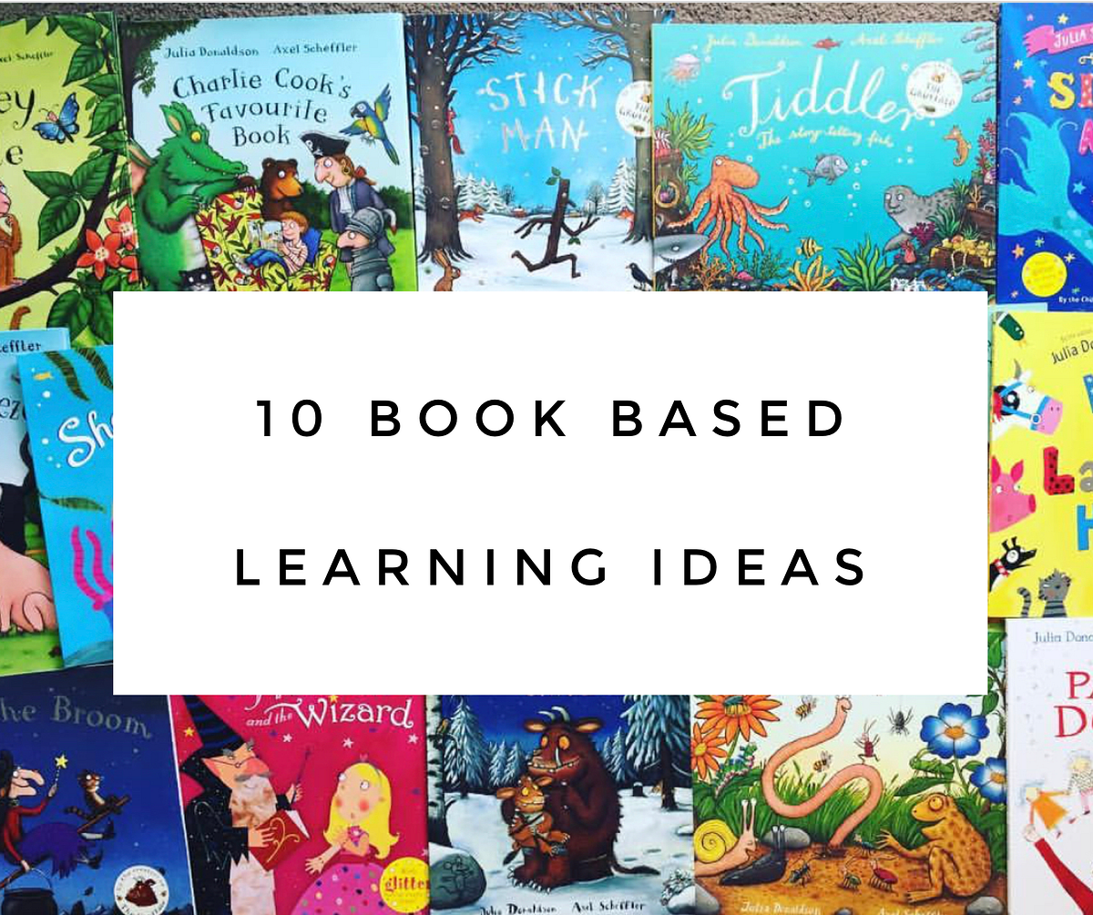 10 Book Based Learning Ideas. Over the past few weeks, schools… | by ...