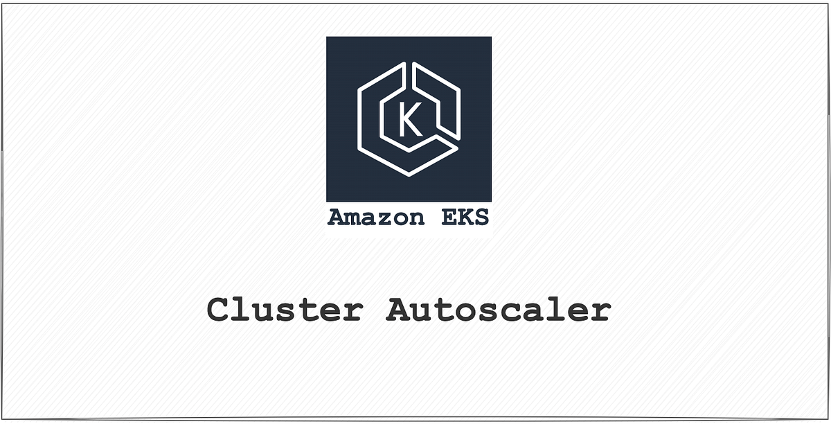 Cluster-Autoscaler | Amazon EKS. Deploy cluster-autoscaler on your EKS ...