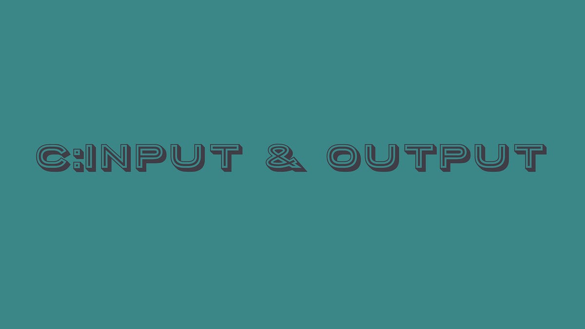 C Input And Output One Of The Most Important Features In… By Alopix Αλώπηξ Jan 2023 Medium