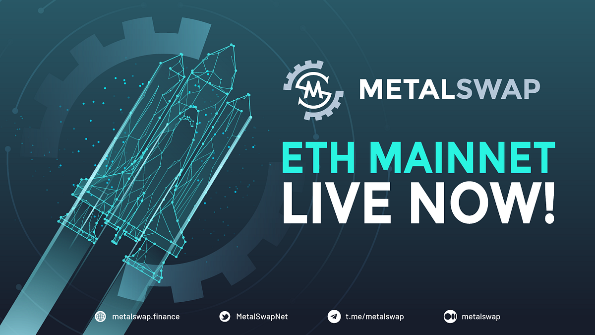 ETH MAINNET V1: LIVE NOW!⚡. Swappers, this is huge! The biggest of… | by MetalSwap | MetalSwap ...