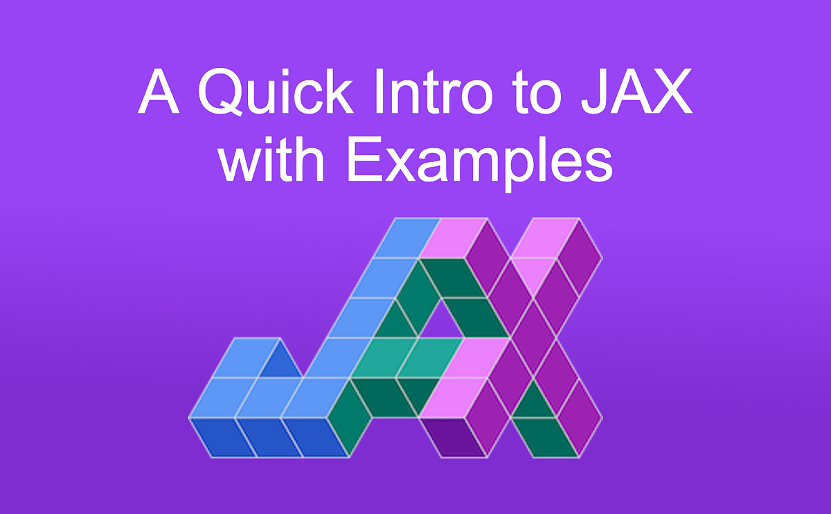 A Quick Intro to JAX with Examples | by Fabio Chiusano | NLPlanet | Medium