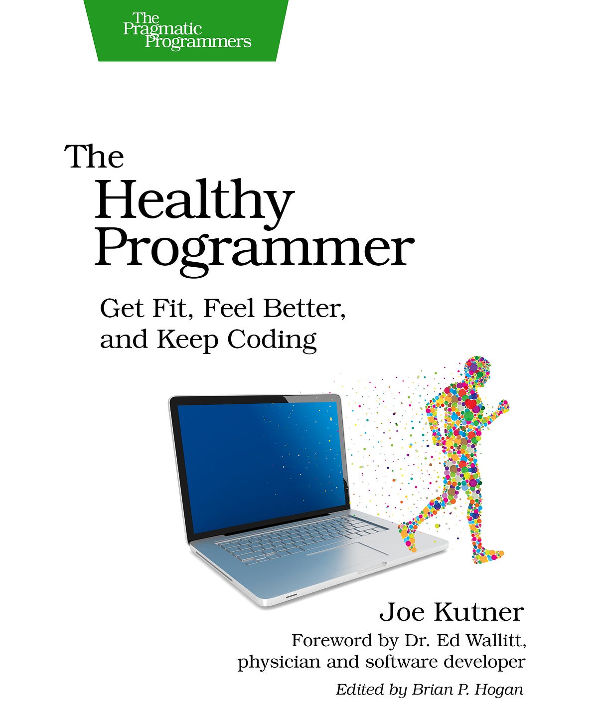 What Does It Mean to Be Healthy? | The Healthy Programmer by Joe Kutner | The Pragmatic Programmers