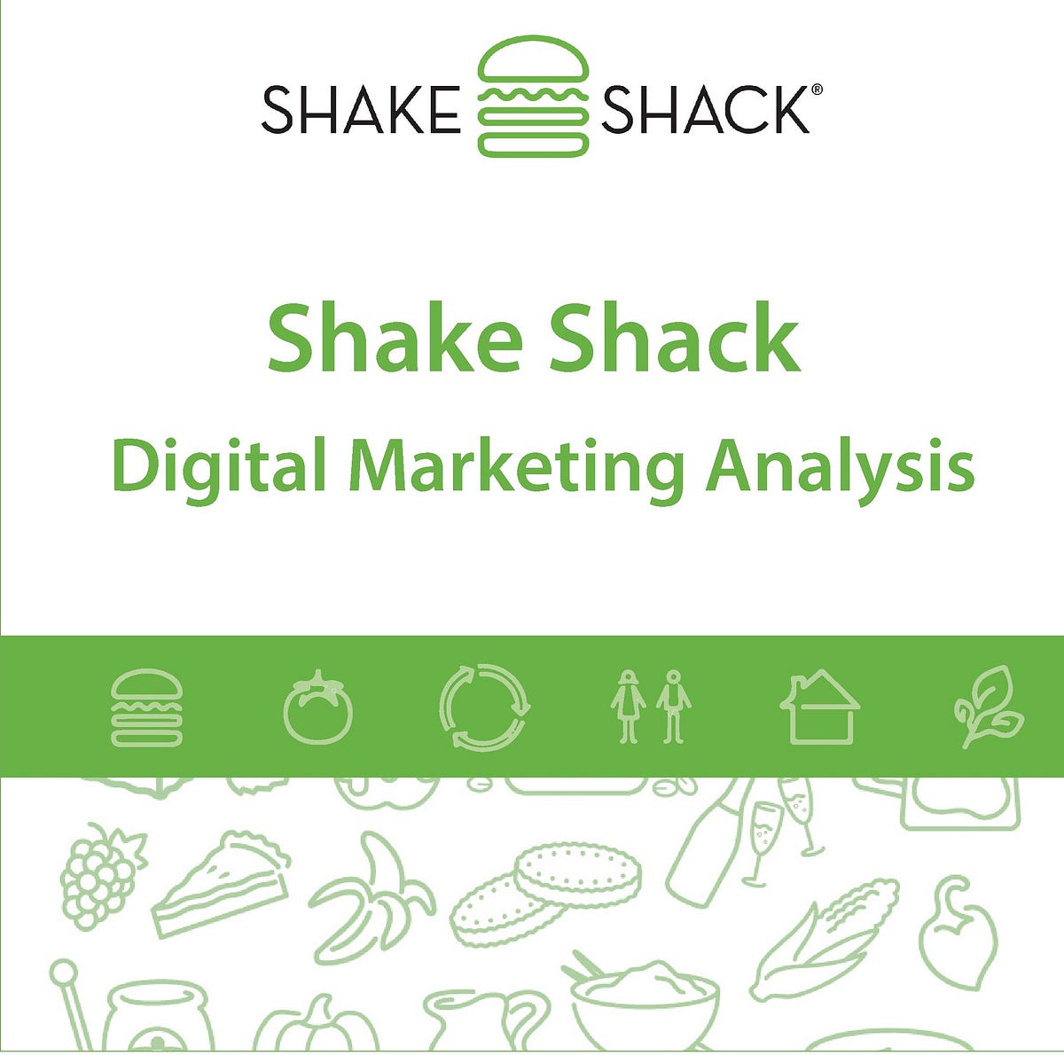 SHAKE SHACK’S MAIN DIGITAL MARKETING | by Richard Fallah | Medium
