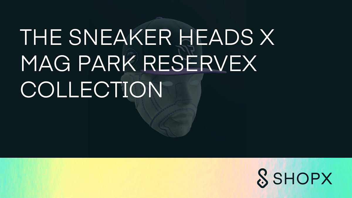 The Sneaker Heads x Mag Park ReserveX Collection Highlights | by Kurt ...